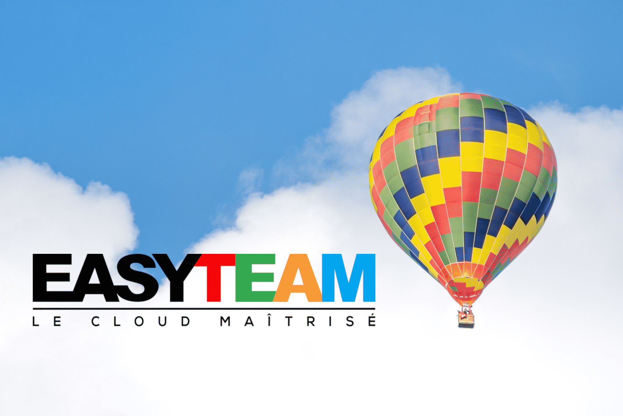 EASYTEAM - Le Cloud Maîtrisé